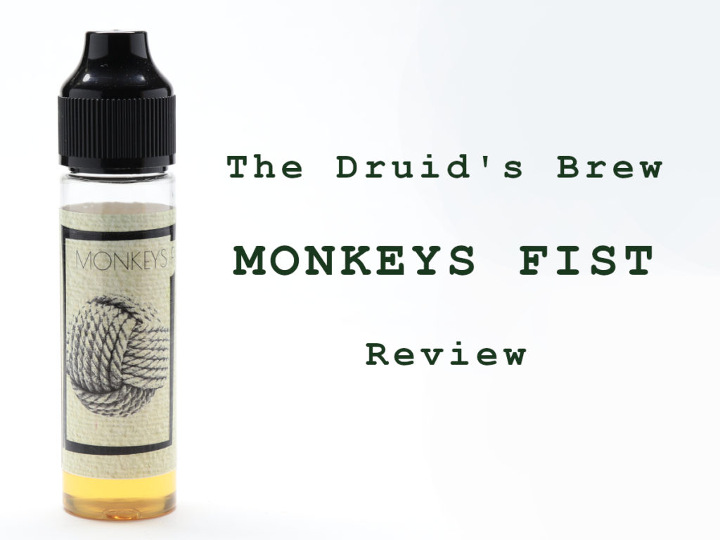 Druid’s Brew MONKEYS FISTレビュー | Vapezine VAPEレビューブログ ベプジン